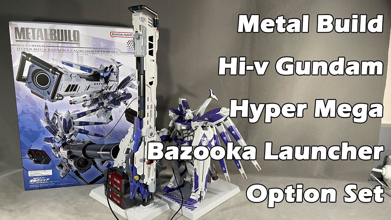 [玩具開箱|Toys Unboxing] Metal Build Hi-v Gundam Hyper Mega Bazooka ...