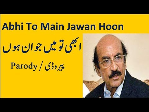 Funny Urdu Poetry | Parody of Abhi to mein jawan hoon | SIYASI KAROBAR ...