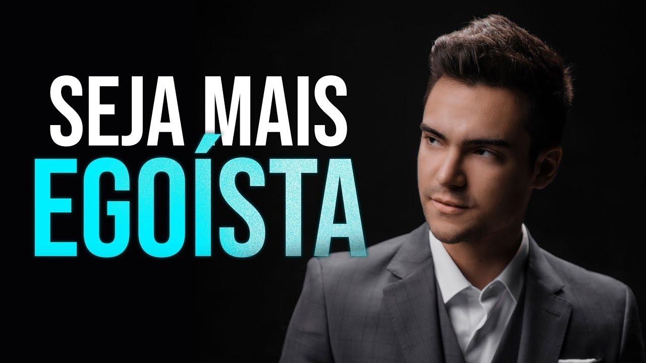 5 Motivos Pelos Quais Você Deveria Ser Mais Egoísta | A Virtude do ...