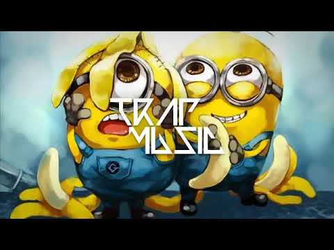 DJ Trap Music Mix (Minions Banana) Remix - YouTube