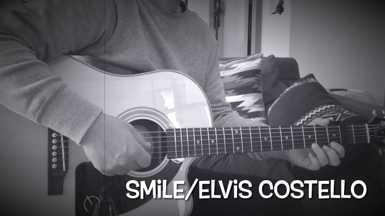 Smile/Elvis Costello 弾き語り - YouTube