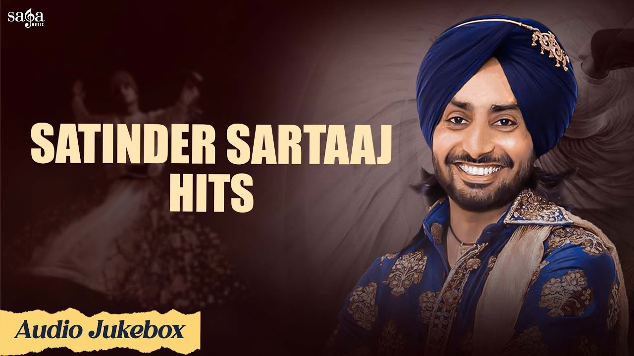 Satinder Sartaaj Hits - Best Of Satinder Sartaj | Satinder Sartaaj All ...