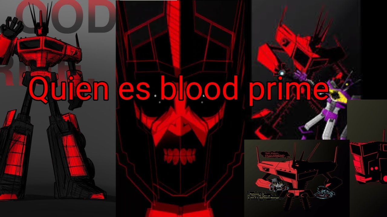 Quien es blood prime 🩸 - YouTube