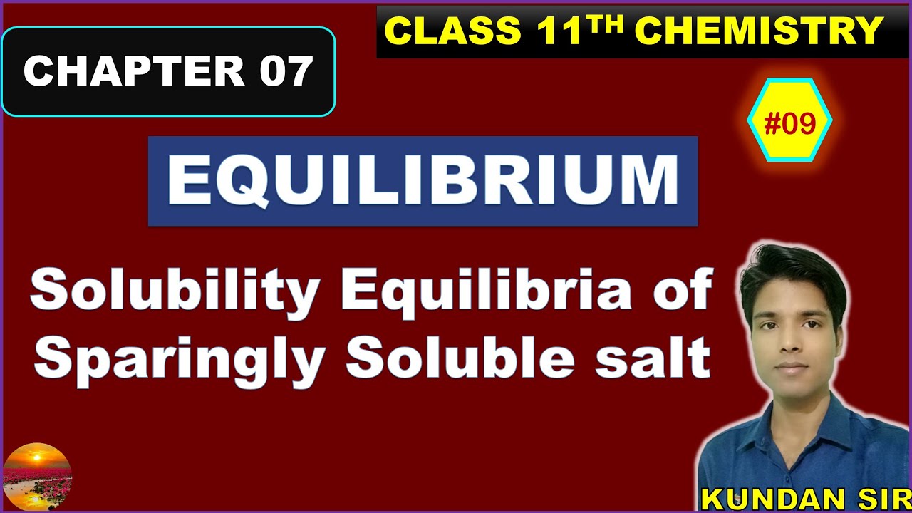 Chapter 07 part-9 Equilibrium | solubility equilibria of sparingly ...