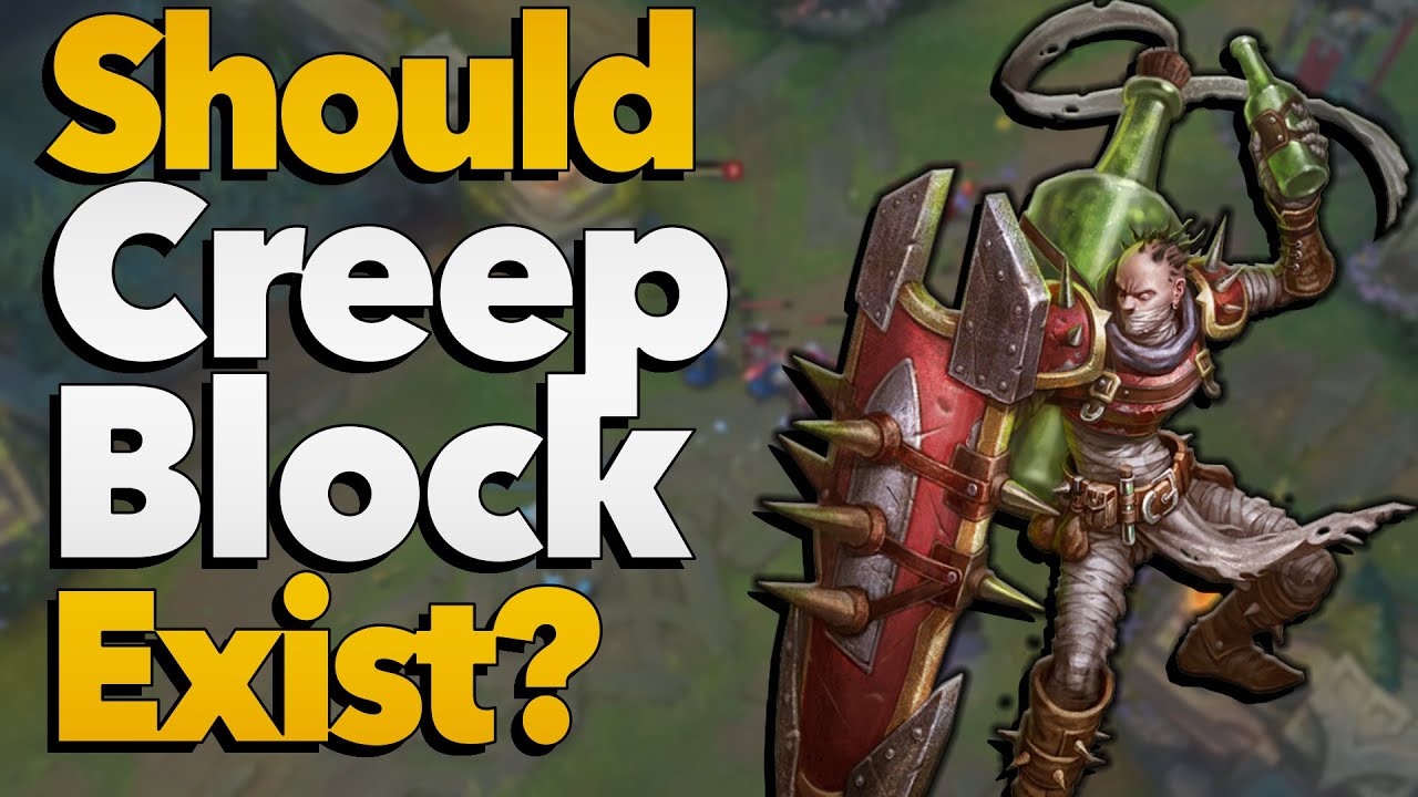 Should Creep Block Exist in League of Legends? - YouTube