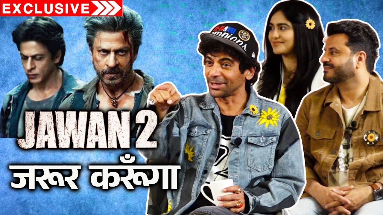 Sunil Grover On Shahrukh Khan's JAWAN 2 Update | Adah Sharma | Vikas Bahl | Sunflower 2 - YouTube