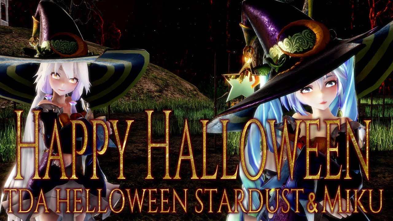 🎃🎃【MMD】 Happy Halloween【 English】🎃🎃【TDA HELLOWEEN STARDUST＆Miku】 - YouTube