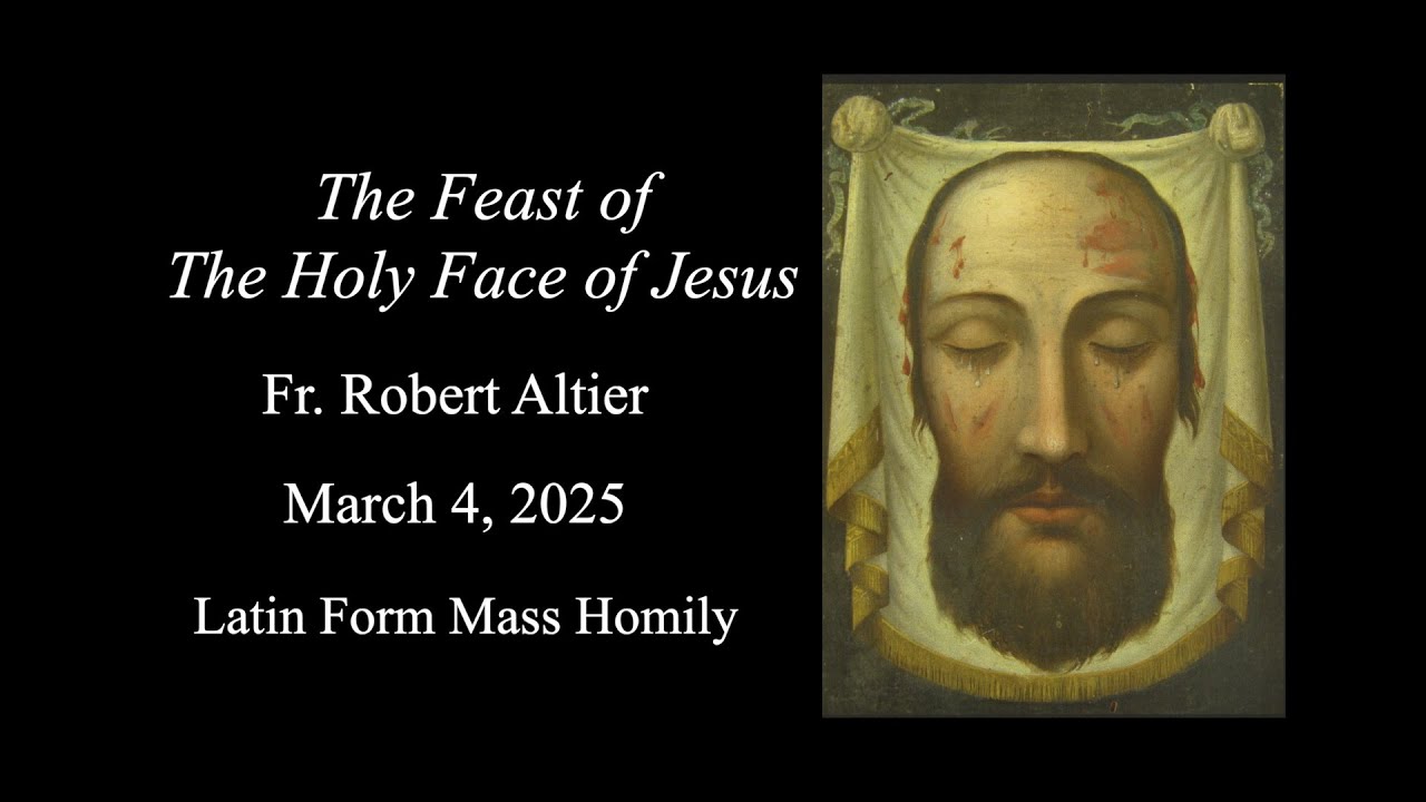 The Feast of the Holy Face of Jesus, March 4, 2025 - YouTube