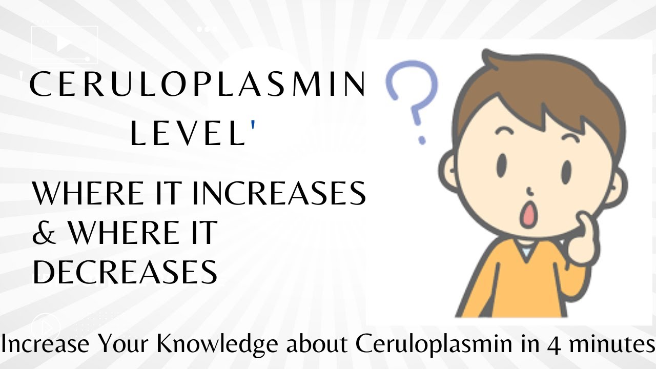 Ceruloplasmin level: When it Increases & When it decreases l Pediatrics ...