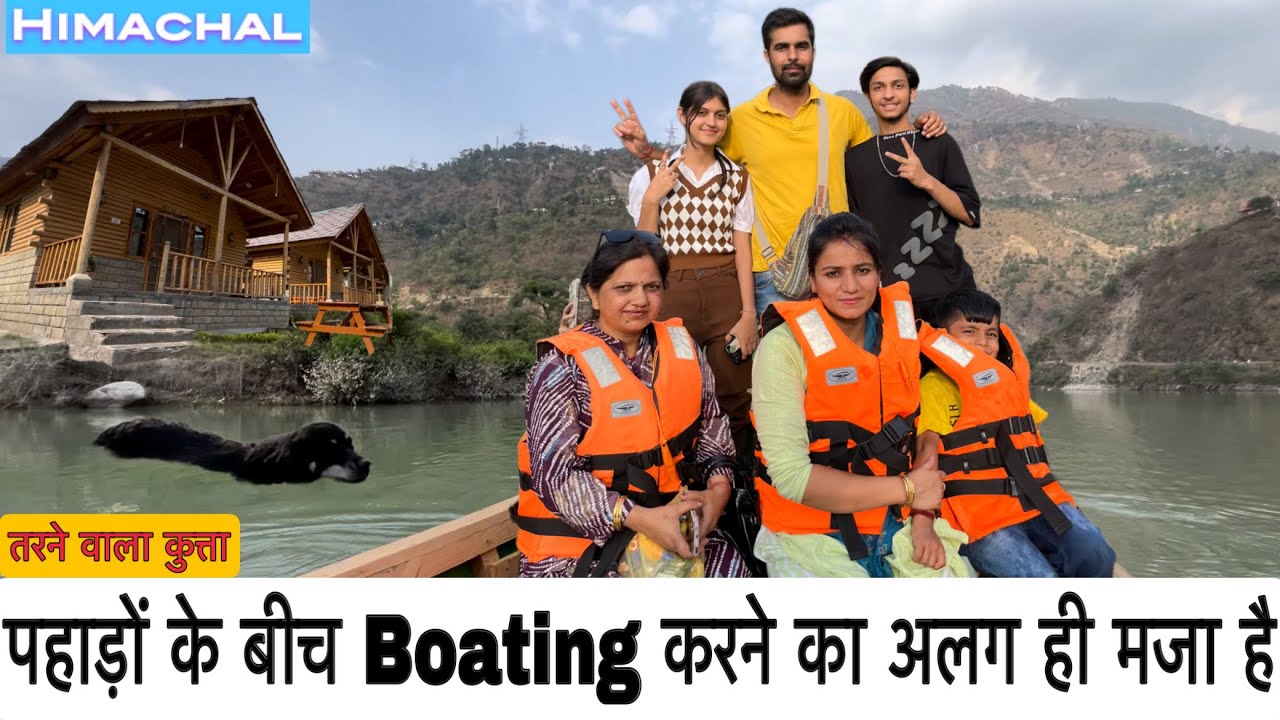 पहाड़ों के बिच Boating करने का अलग ही मजा है | Boating in Himachal ...
