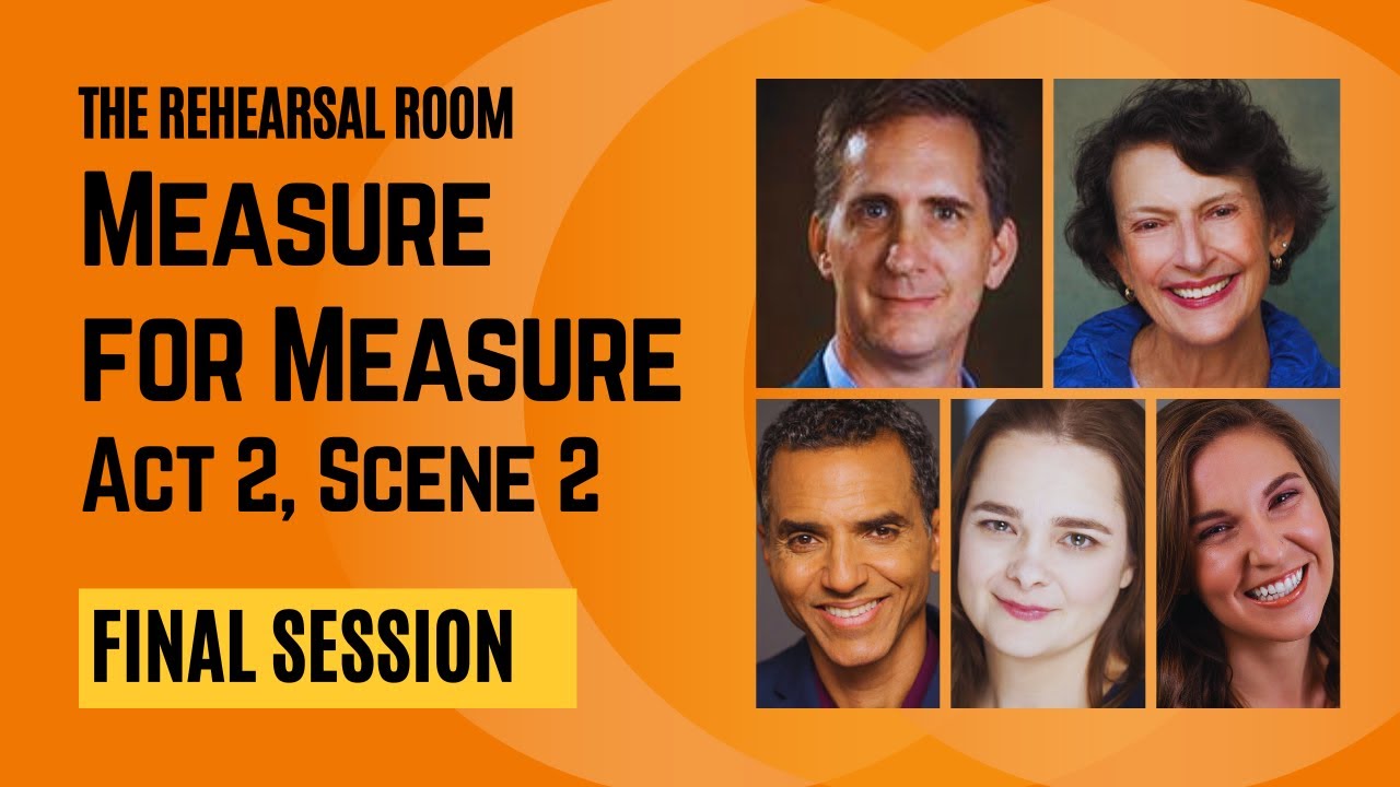 Final Session - Measure for Measure (Act 2, Scene 2) by William Shakespeare - The Rehearsal Room ...