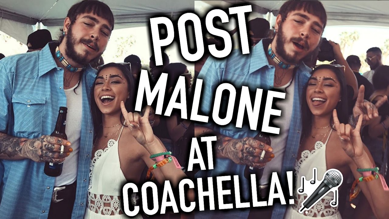 I PARTIED W/ POST MALONE AT COACHELLA 2017! - YouTube