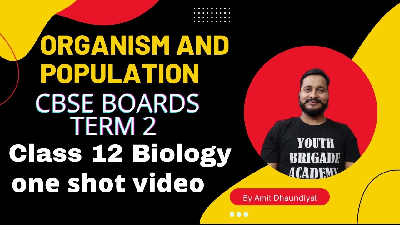 Organism and population | class 12th biology | 12th boards | one shot ...
