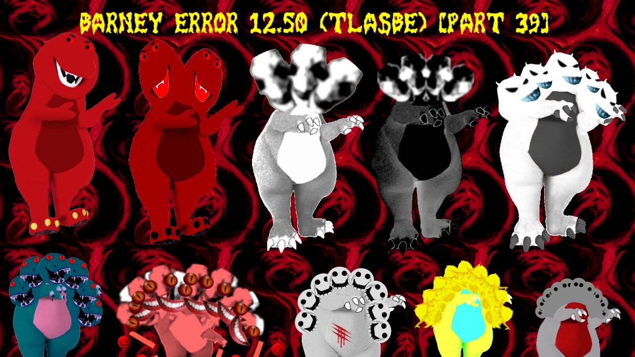 Barney Error 12.50 (TLASBE) [Part 39] - YouTube
