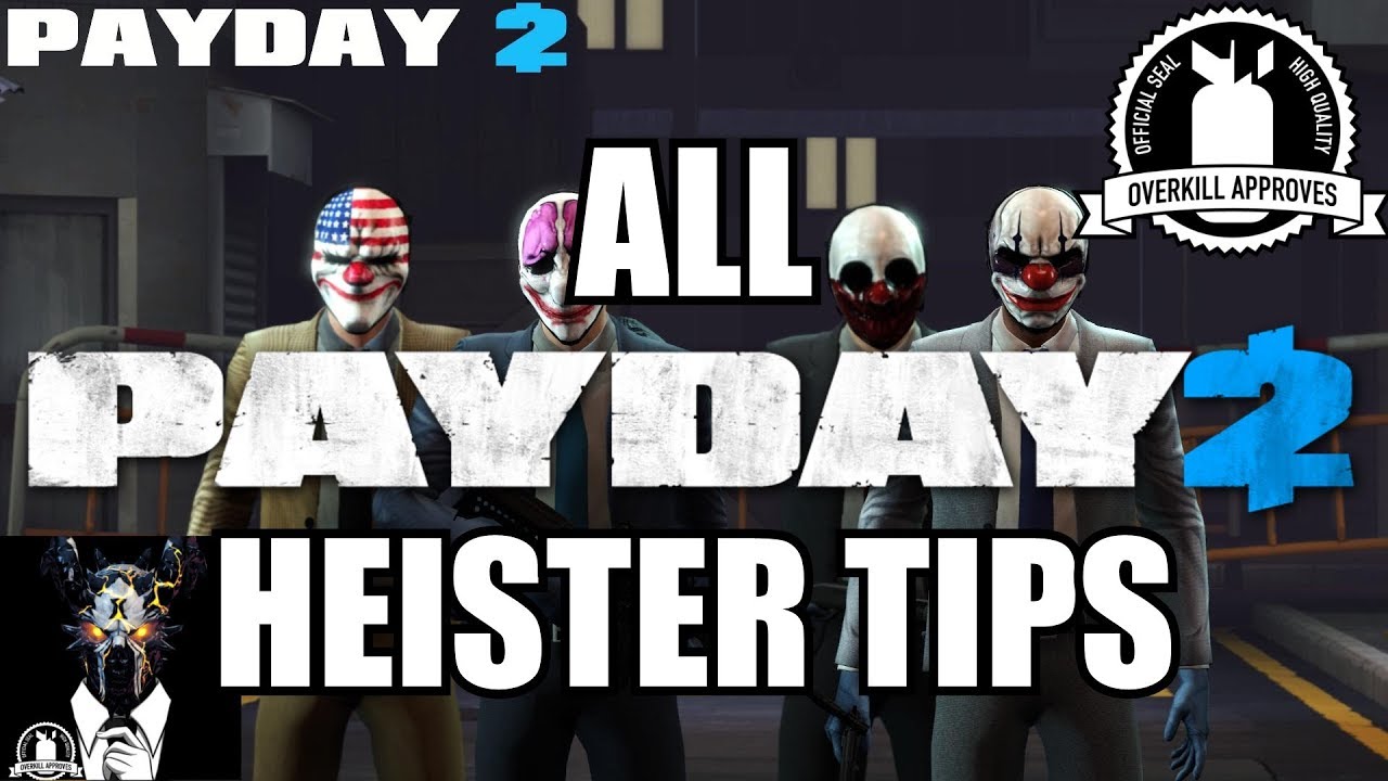 PAYDAY 2: All Heister Tips In-game - YouTube