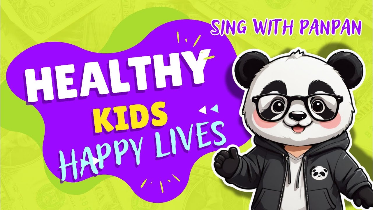 HEALTHY KIDS, HAPPY LIVES | Song for Kids | by Panpan the Panda - YouTube