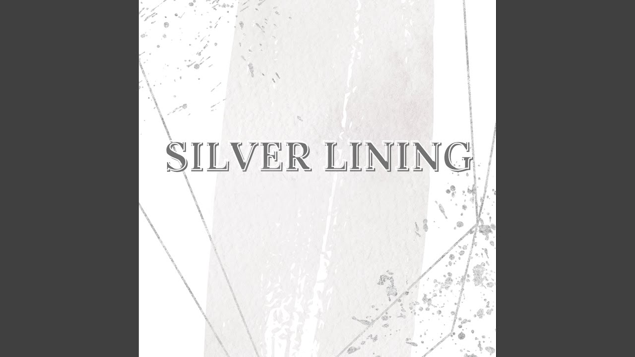 Silver Lining - YouTube