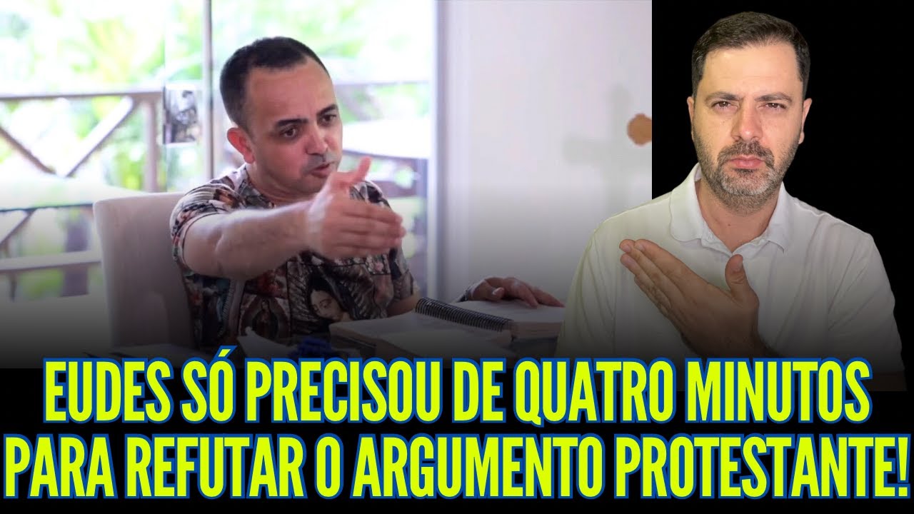 EUDES SÓ PRECISOU DE QUATRO MINUTOS PARA REFUTAR O ARGUMENTO ...