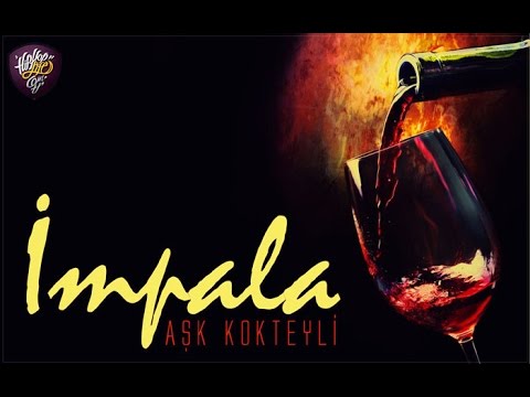 İmpala-Aşk Kokteyli (Lirik Video)