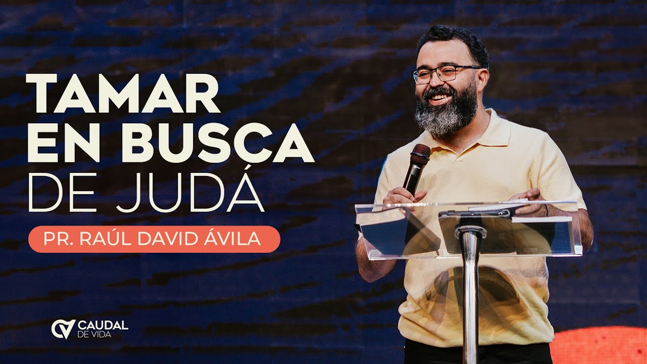 Tamar en busca de Judá I Pr. Raul David Ávila - YouTube