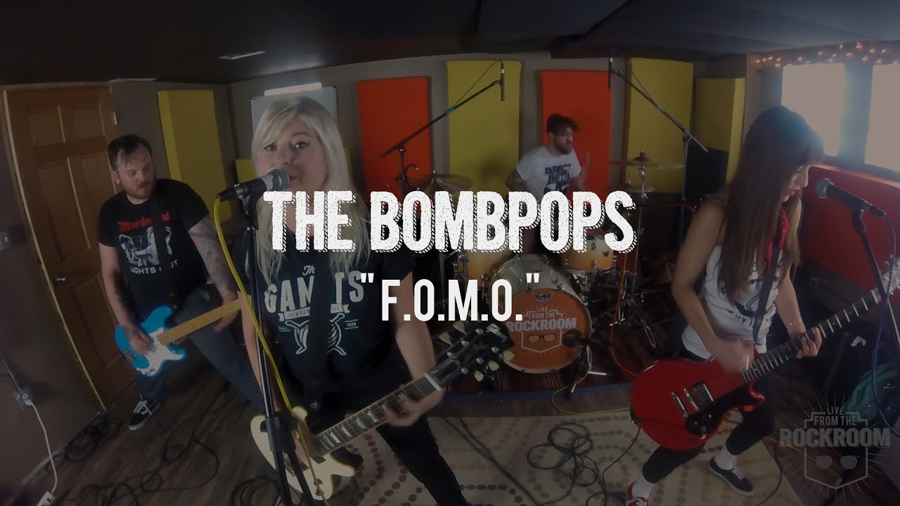 The Bombpops - "F.O.M.O." Live! from The Rock Room - YouTube