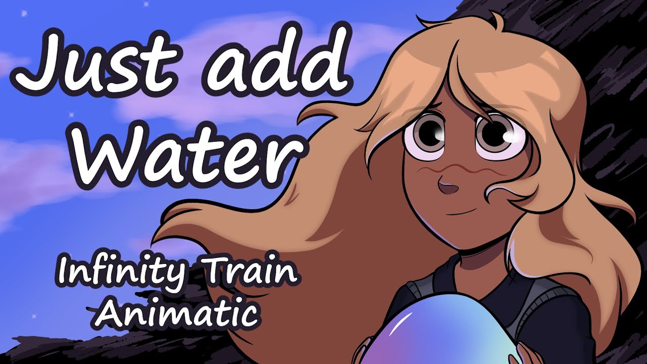 Just Add Water - Hazel【Infinity Train Animatic】 - YouTube