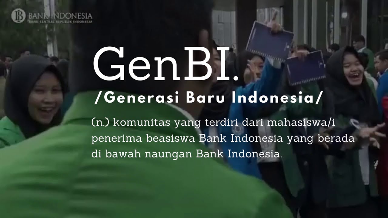 GenBI - Generasi Baru Indonesia | Apa hubungannya dengan beasiswa bank ...