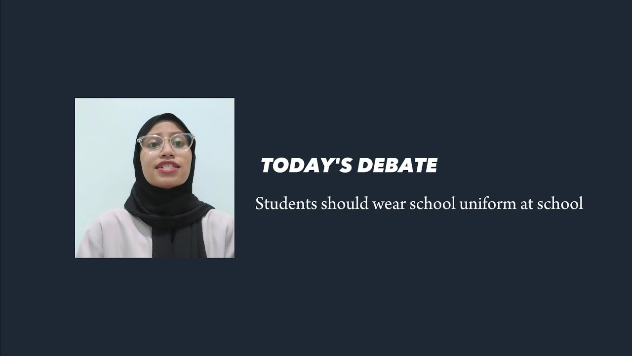 Debate: Students Should Wear School Uniform at School - YouTube