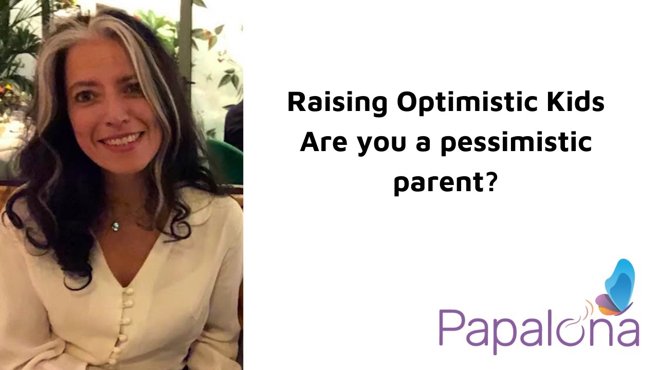 Optimism: Are you a pessimistic parent? - YouTube