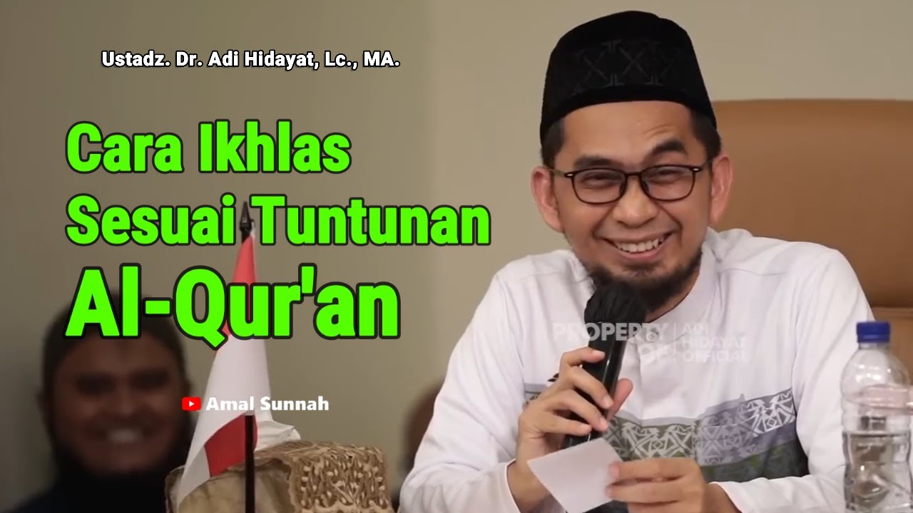 Cara Ikhlas Sesuai Tuntunan Al-Qur'an Ustadz Adi Hidayat - YouTube