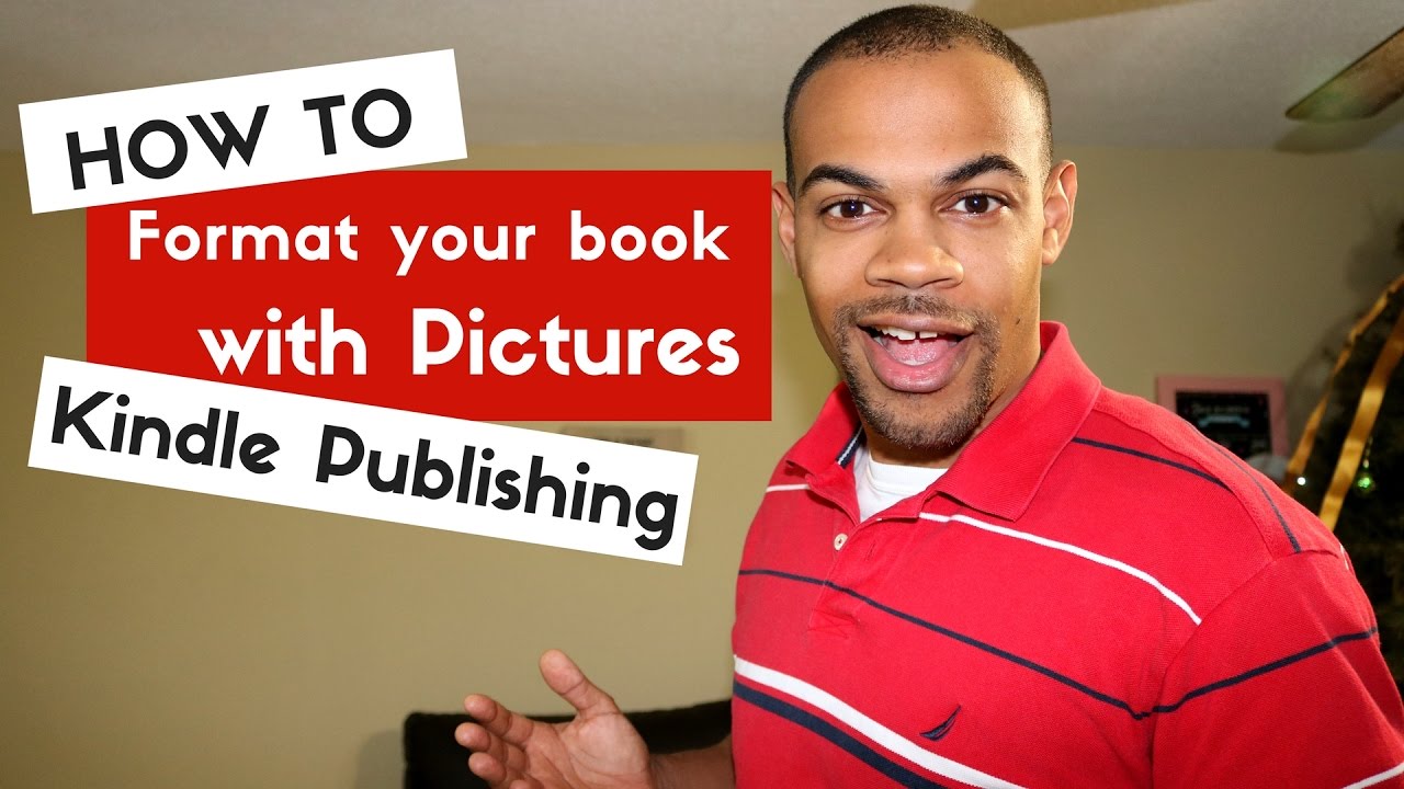 How To Format Your Ebook With Pictures Kindle Publishing YouTube how-to-format-your-ebook-with-pictures-kindle-publishing-youtube