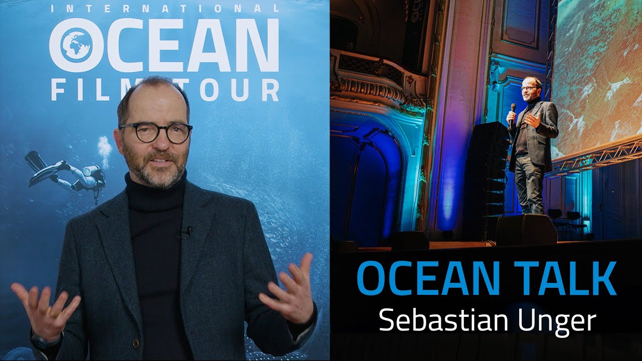 OCEAN TALK with Sebastian Unger | International OCEAN FILM TOUR Vol. 10 ...