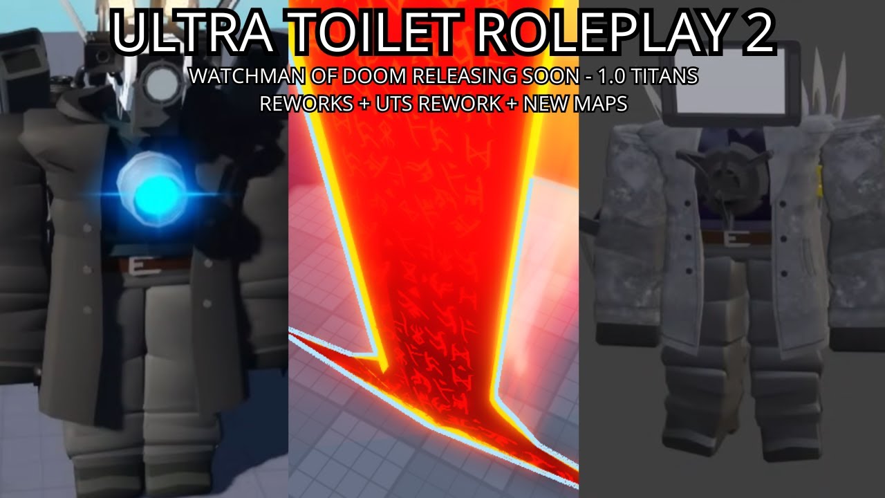 Ultra Toilet Roleplay 2 Leaks Watchman of Doom! + UTSM Leak! + 1.0 Titans Rework - YouTube
