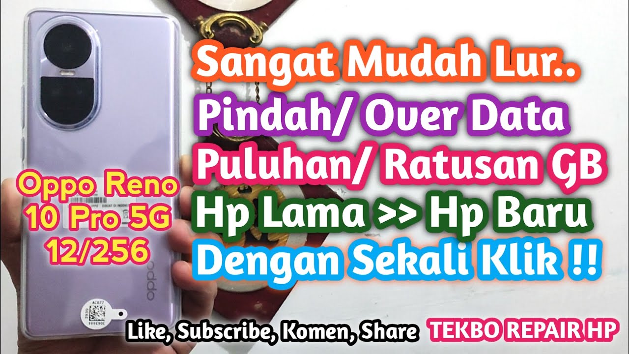 Oppo Reno 10 Pro 5G Cara Mudah Memindahkn Semua File Data Kontak Photo ...