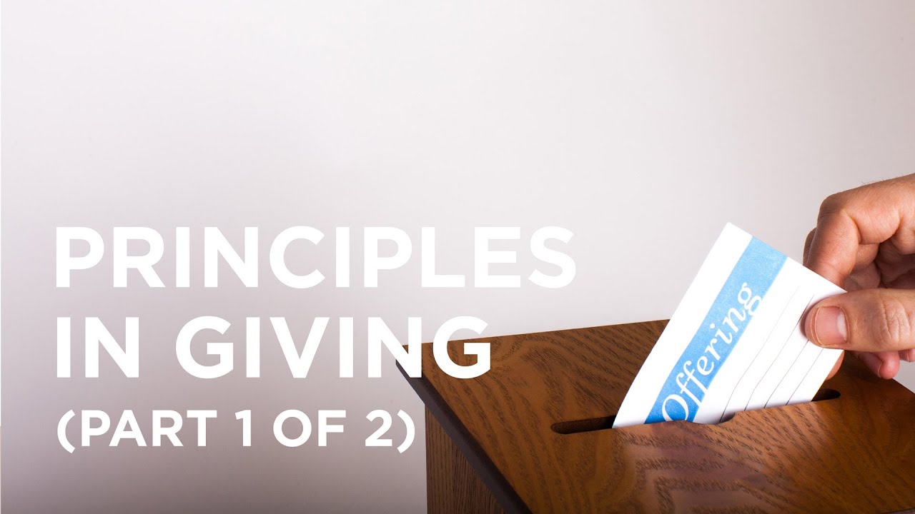 Principles in Giving (Part 1 of 2) - 11/19/22 - - Bible Portal