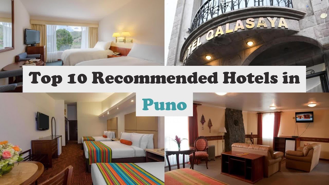 Top 10 Recommended Hotels In Puno | Best Hotels In Puno - YouTube