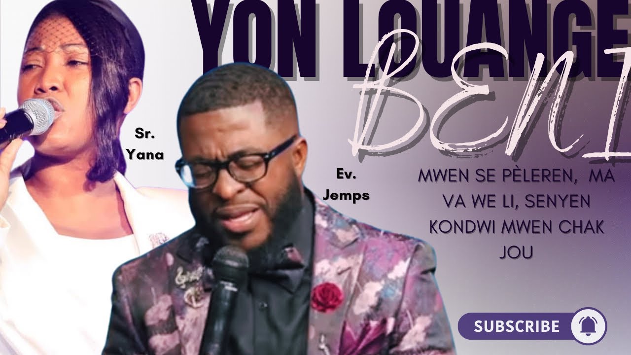 Yon Louange Beni - Mwen Se Pèleren, Ma Va We Li, Senye Kondwi Mwen Chak ...