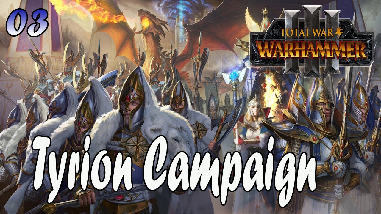 Tyrion Immortal Empires High Elves Campaign Warhammer 3 #3 - YouTube