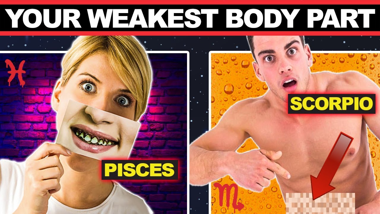 12 ZODIAC SIGNS: Here's Your WEAKEST BODY PART - YouTube