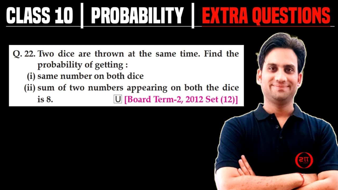 Two dice are thrown at the same time. Find the probability of getting ...