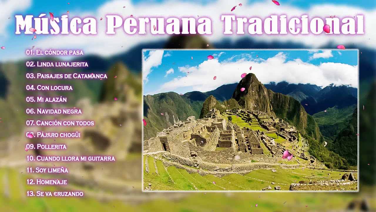 Perú en el corazón - Música peruana tradicional - YouTube