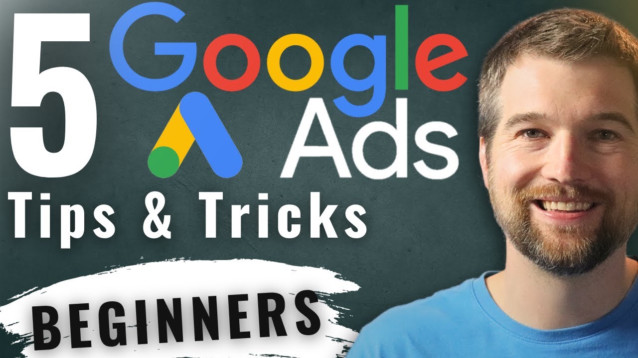 Understand Google Ads Better with 5 Tips and Tricks (BEGINNERS) - YouTube