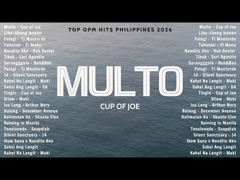 Multo - Cup Of Joe✨Best OPM Love Songs 2026❤️Philippines Trending Mix🎶The Most Listened Tagalog Song