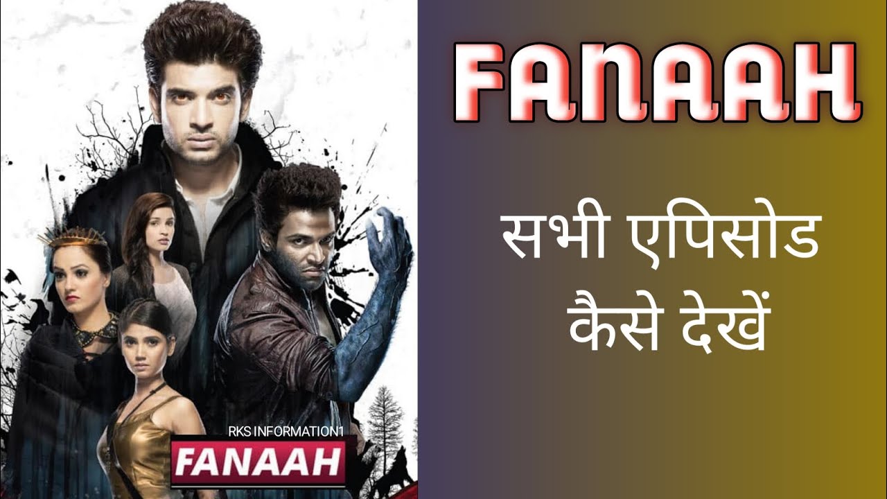 Fanaah Serial Full Episode Kaise Dekhen | How To Watch Fannah Serial ...