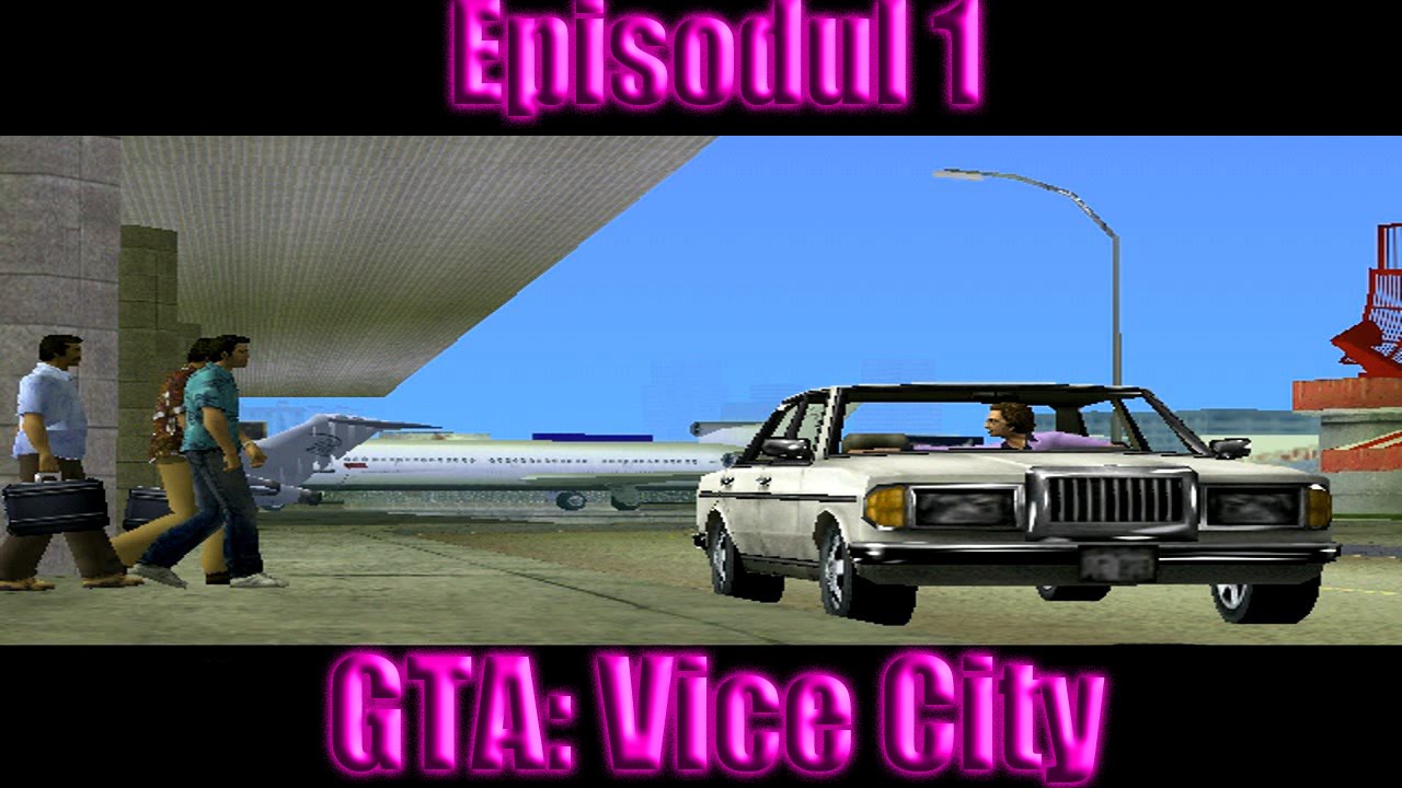 [RO] GTA: Vice City |Ep. 1| - YouTube