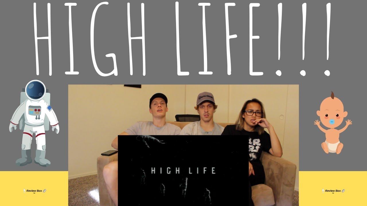 High Life (Official Trailer) REACTION/REVIEW (Review Box) - YouTube
