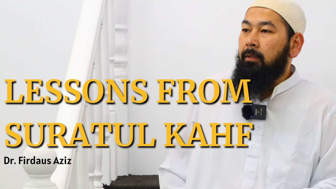 Lesson from Suratul Kahf | Dr. Firdaus Aziz #miyc #khutbah #4k - YouTube
