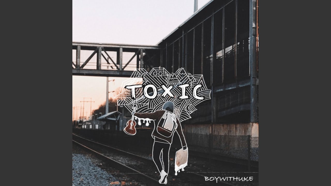 Toxic - YouTube