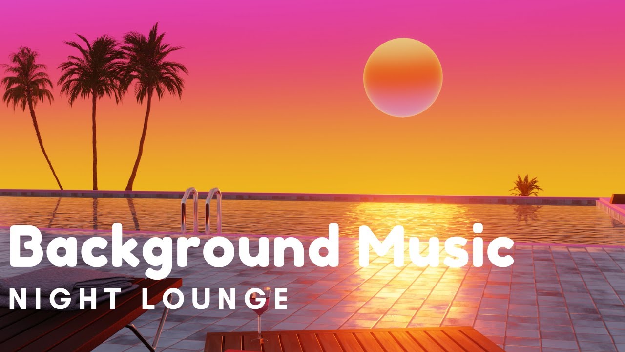 Background Music / Night Lounge / Stress Relief - YouTube
