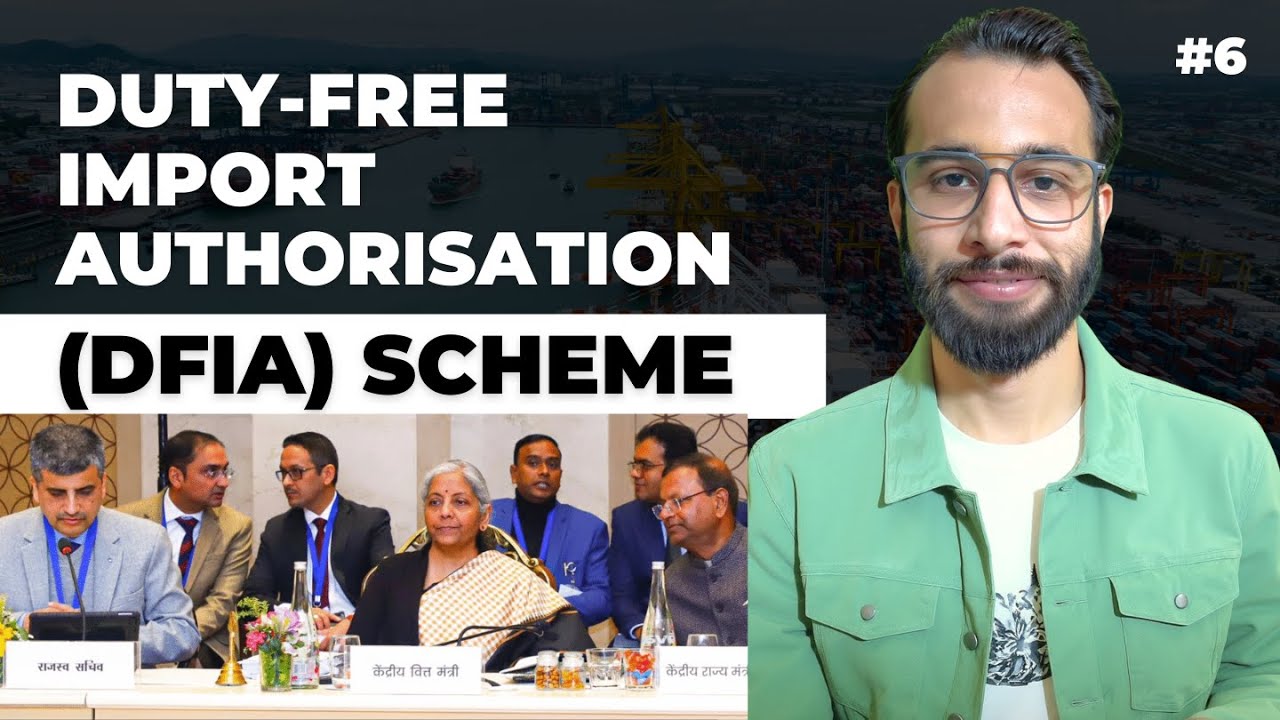 Duty-Free Import Authorisation (DFIA) Scheme Explained | Govt ...